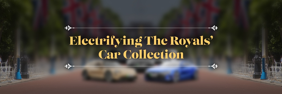 Electrifying The Royals’ Car Collection | Leasing Options